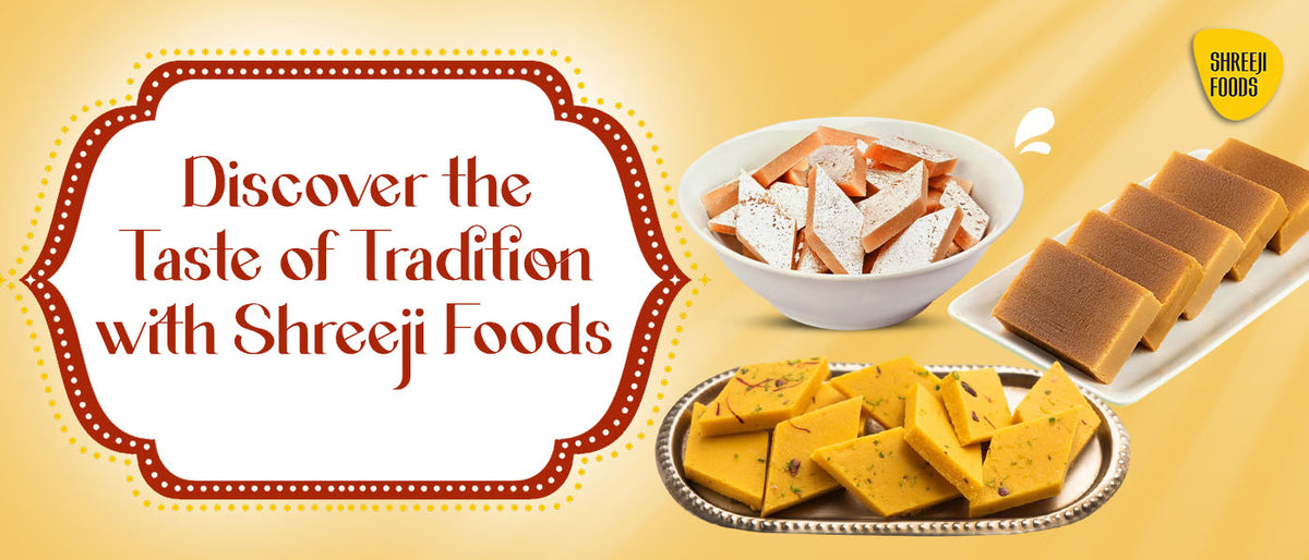 Discover the Taste of Tradition with Shreeji Foods