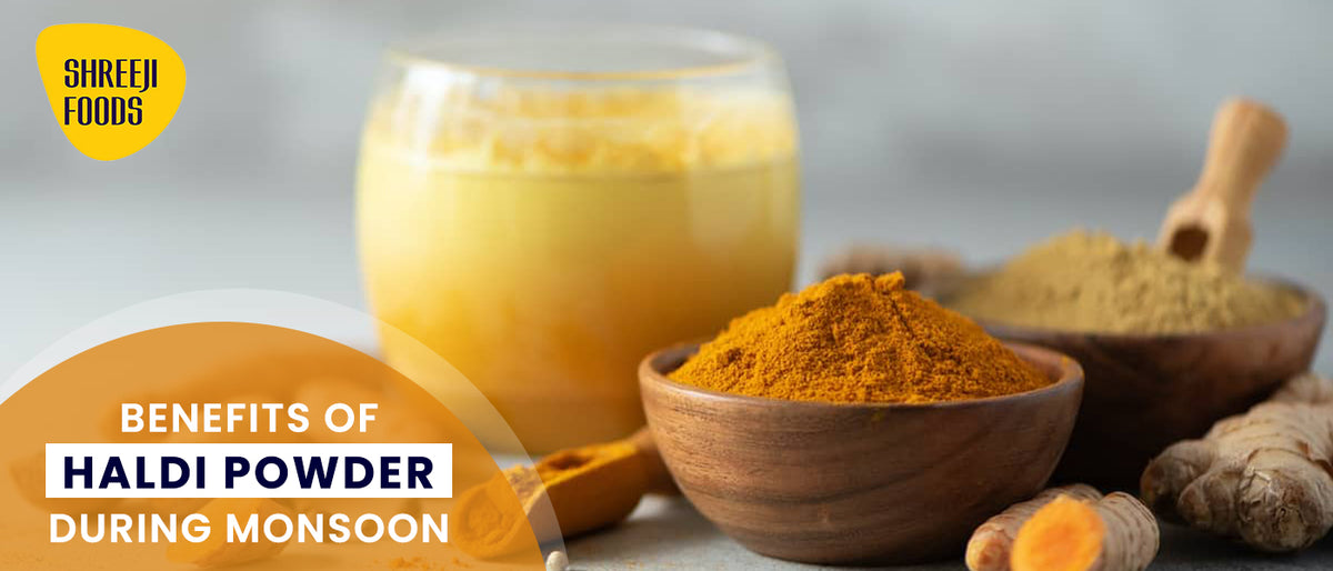 Benefits of Haldi Powder During Monsoon – Shreeji Foods