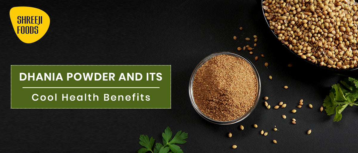 Dhania Powder and Its Cool Health Benefits – Shreeji Foods