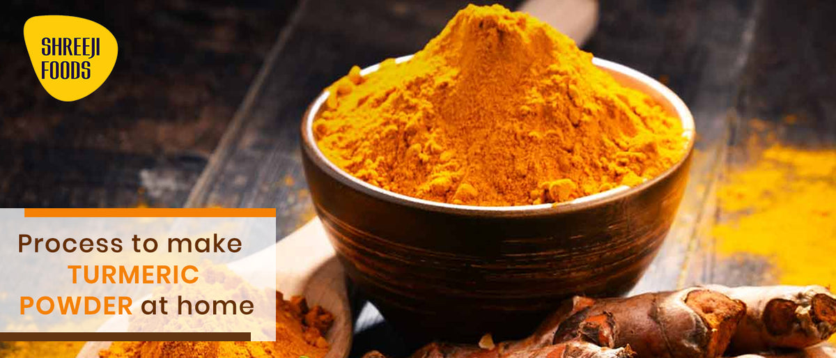 The Process to make Turmeric Powder At Home – Shreeji Foods