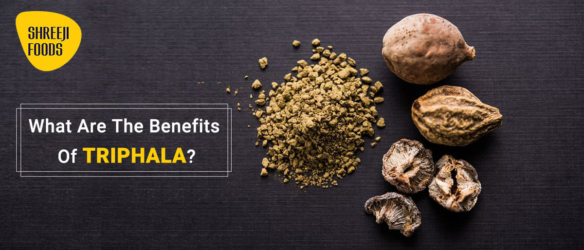 What are the Benefits of Triphala? – Shreeji Foods